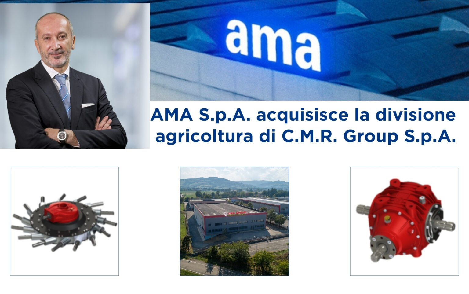 AMA S.p.A. acquires the agricultural division of C.M.R. Group S.p.A ...